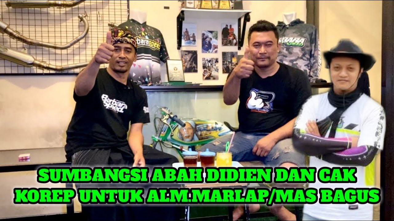 SUMBANGSI ABAH DIDIEN DAN CAK KOREP‼️ UNTUK ALM.MARLAP/MAS BAGUS - YouTube