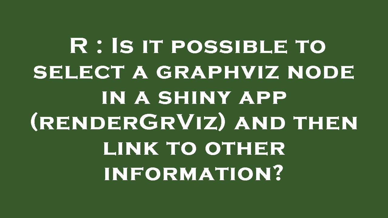R : Is it possible to select a graphviz node in a shiny app ...