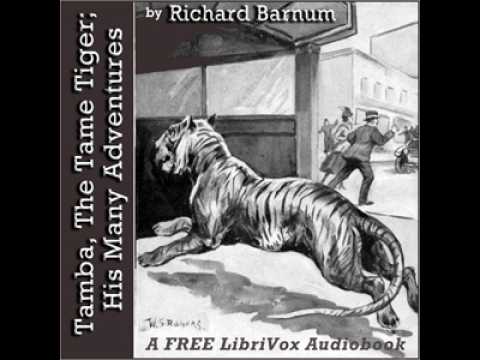 Richard Barnum.  Tamba, The Tame Tiger; His Many Adventures (audiobook)