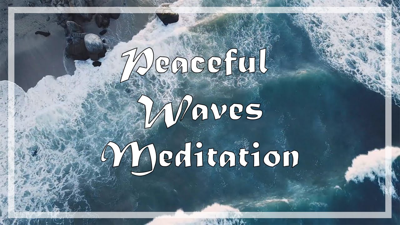 23 Minutes - Relaxing Waves Meditation Sounds - YouTube