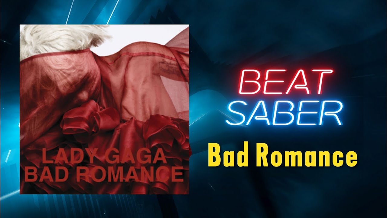 Bad Romance By Lady Gaga - Beat Saber - YouTube