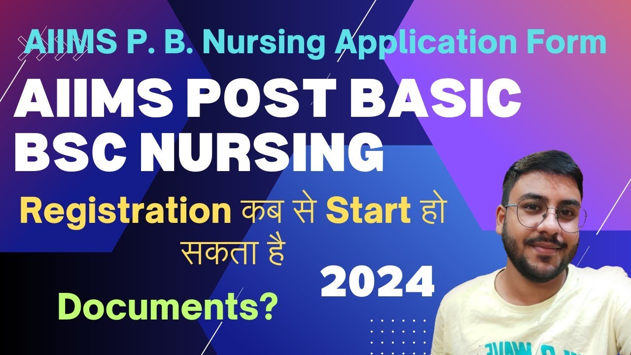 AIIMS Post Basic BSc Nursing Application Form 2024 | Registration Kab ...