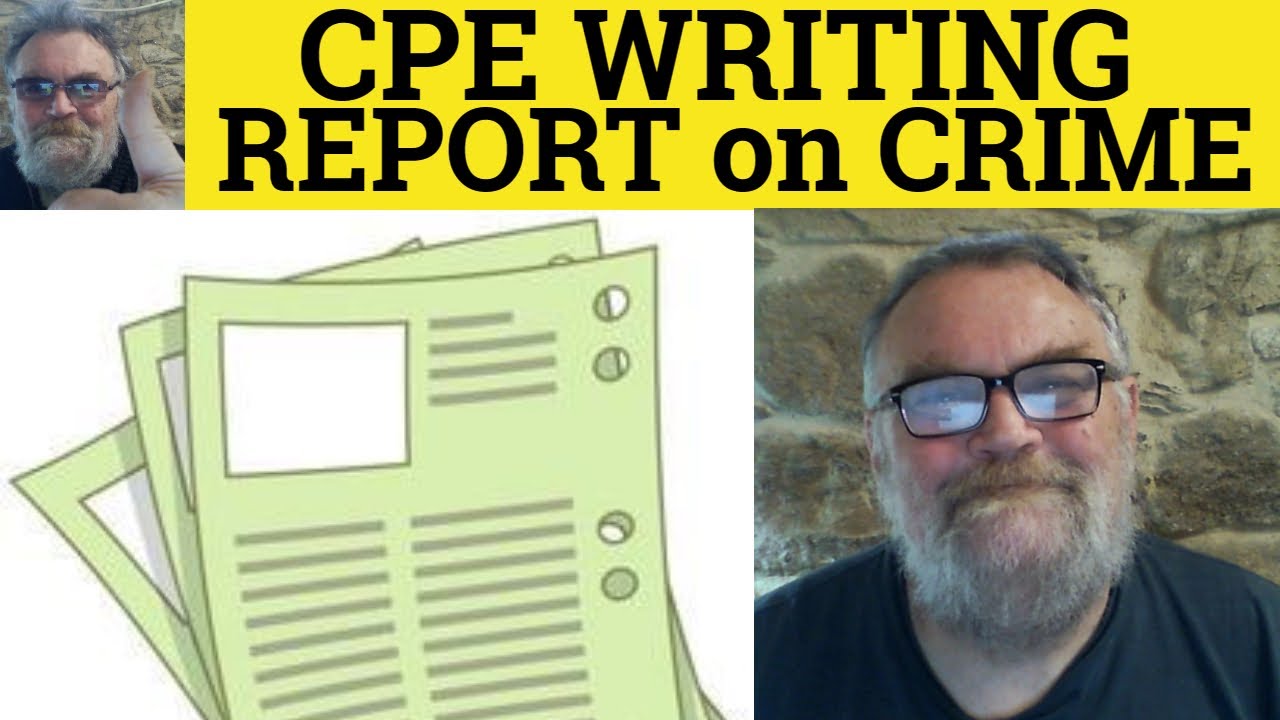 🔵 C2 Writing - CPE Writing - Crime Report for a Community Group ...