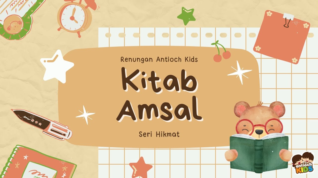 Kitab Amsal (Seri Hikmat) | Renungan Antioch Kids 24 Januari 2024 - YouTube