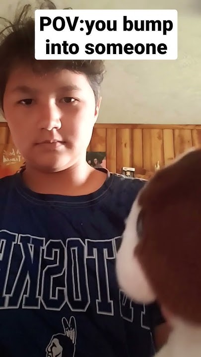 POV:YOU BUMP INTO SOMEONE BE LIKE - YouTube