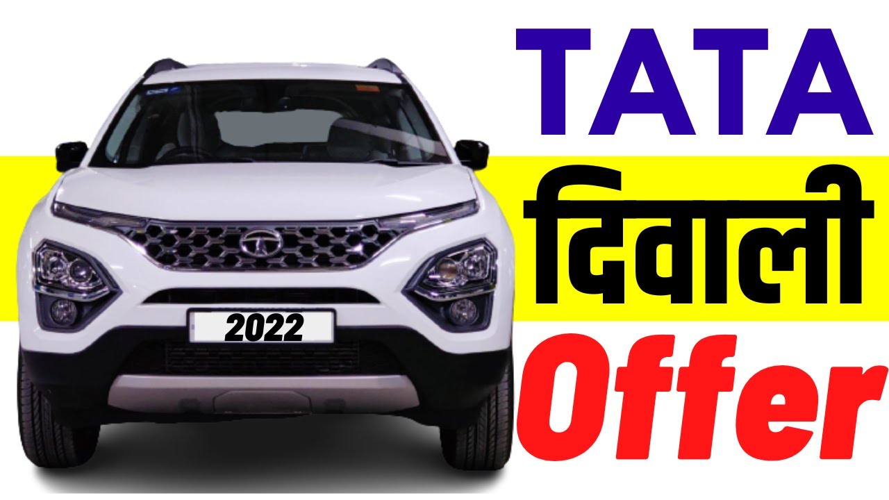 Tata Motors Diwali Offers 2022 | discounts on Harrier, Safari ,Nexon ...