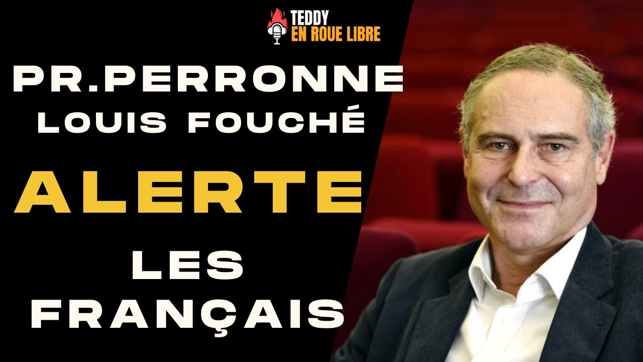 PR PERRONNE et LOUIS FOUCHÉ ALERTENT les FRANÇAIS ! - YouTube