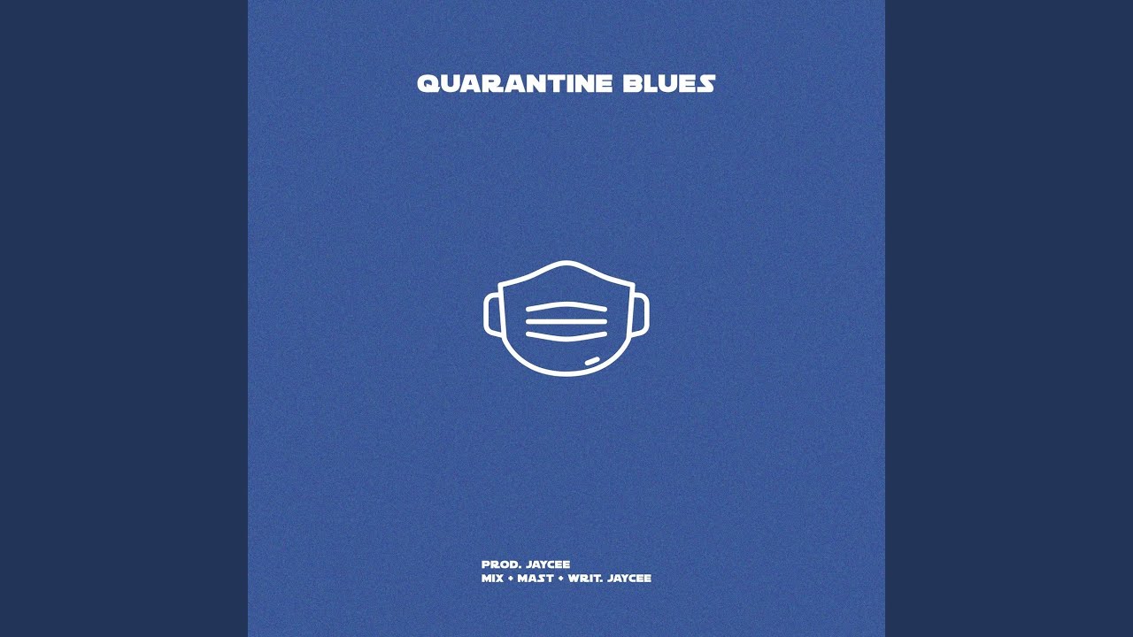 Quarantine Blues - YouTube