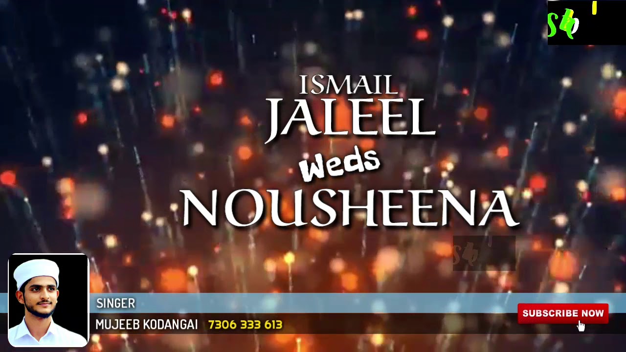 ISMAIL JALEEL ️ NOUSHEENA WEDDING SONG .. MUJEEB KODANGAI - YouTube