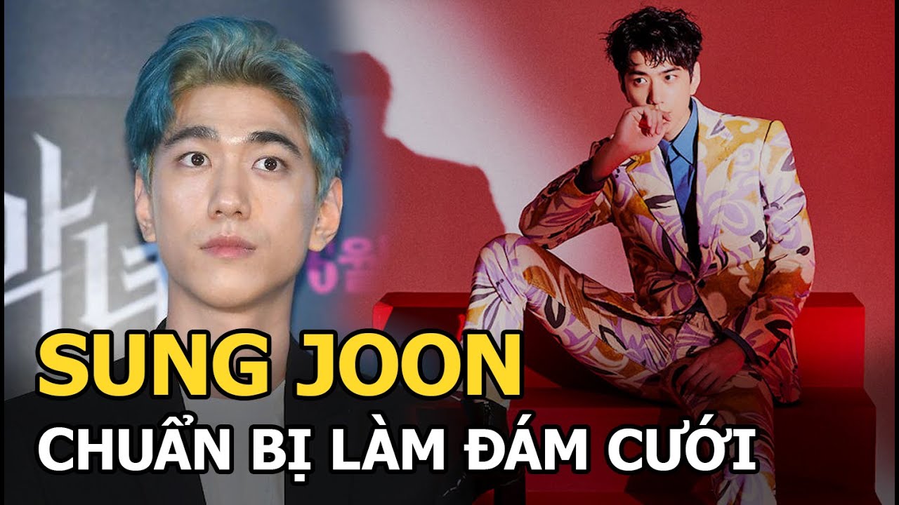 Sung Joon - Tình cũ Suzy sắp làm đám cưới hậu thông báo đã có vợ con ...