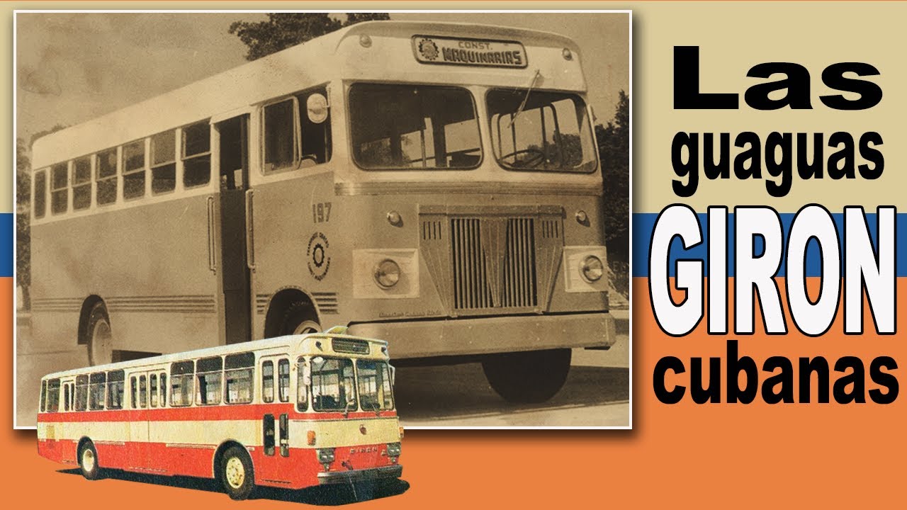 🚍 Las Guaguas GIRON Cubanas 🇨🇺 - YouTube