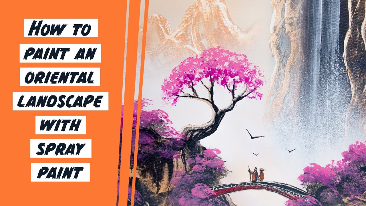 How to paint an oriental landscape with spray paint - YouTube