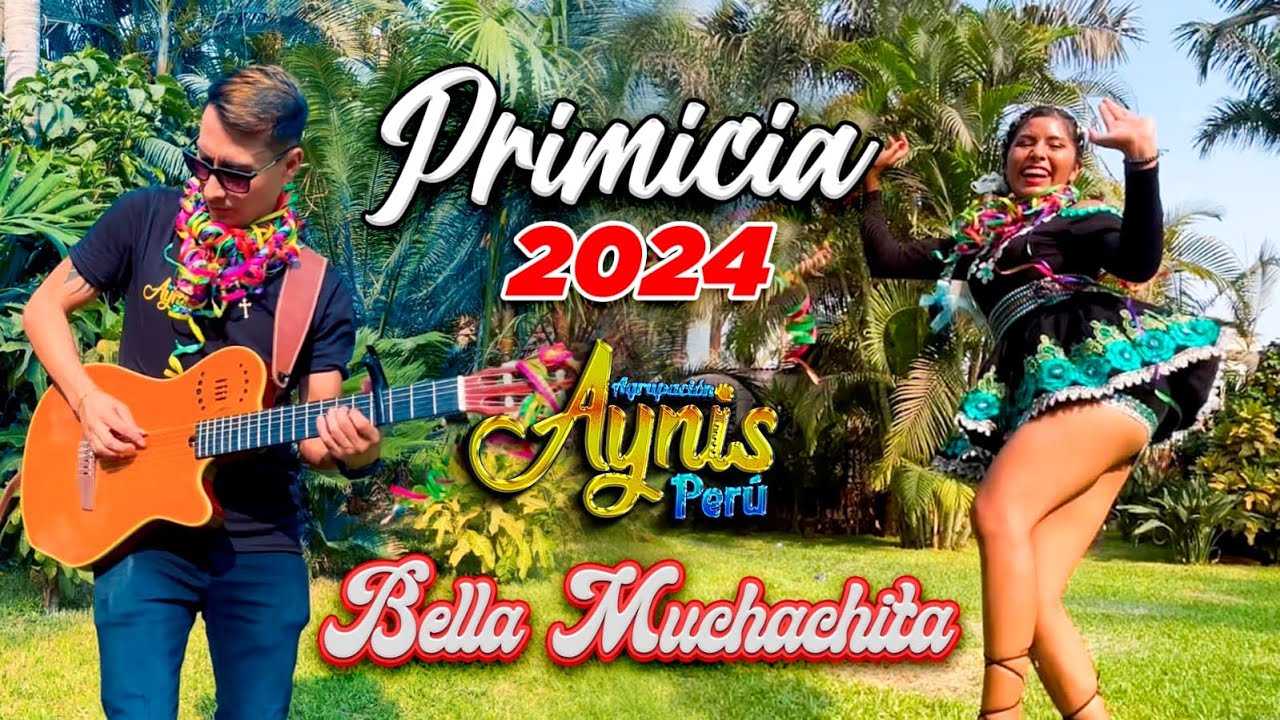 BELLA MUCHACHITA - AYNIS PERU / HANSEL TRIBEÑOS - VIDEO OFICIAL 2024 - YouTube Music