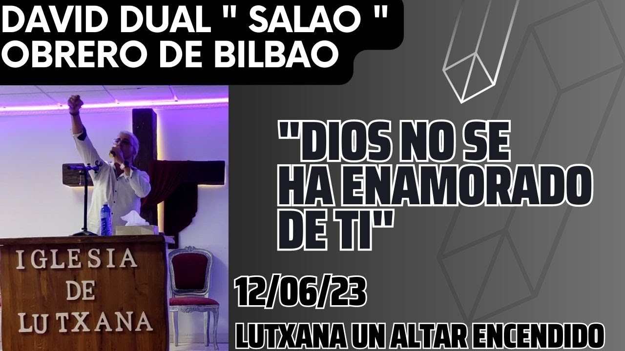 DAVID DUAL "SALAO" DE LA IGLESIA DE BILBAO [DIOS NO SE HA ENAMORADO DE ...