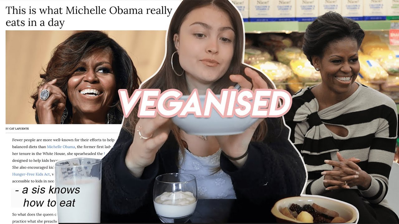24hrs eating like Michelle Obama VEGANISED - YouTube