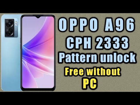how to hard reset oppo A96 cph2333 # oppo cph2333 a96 pattern lock ...
