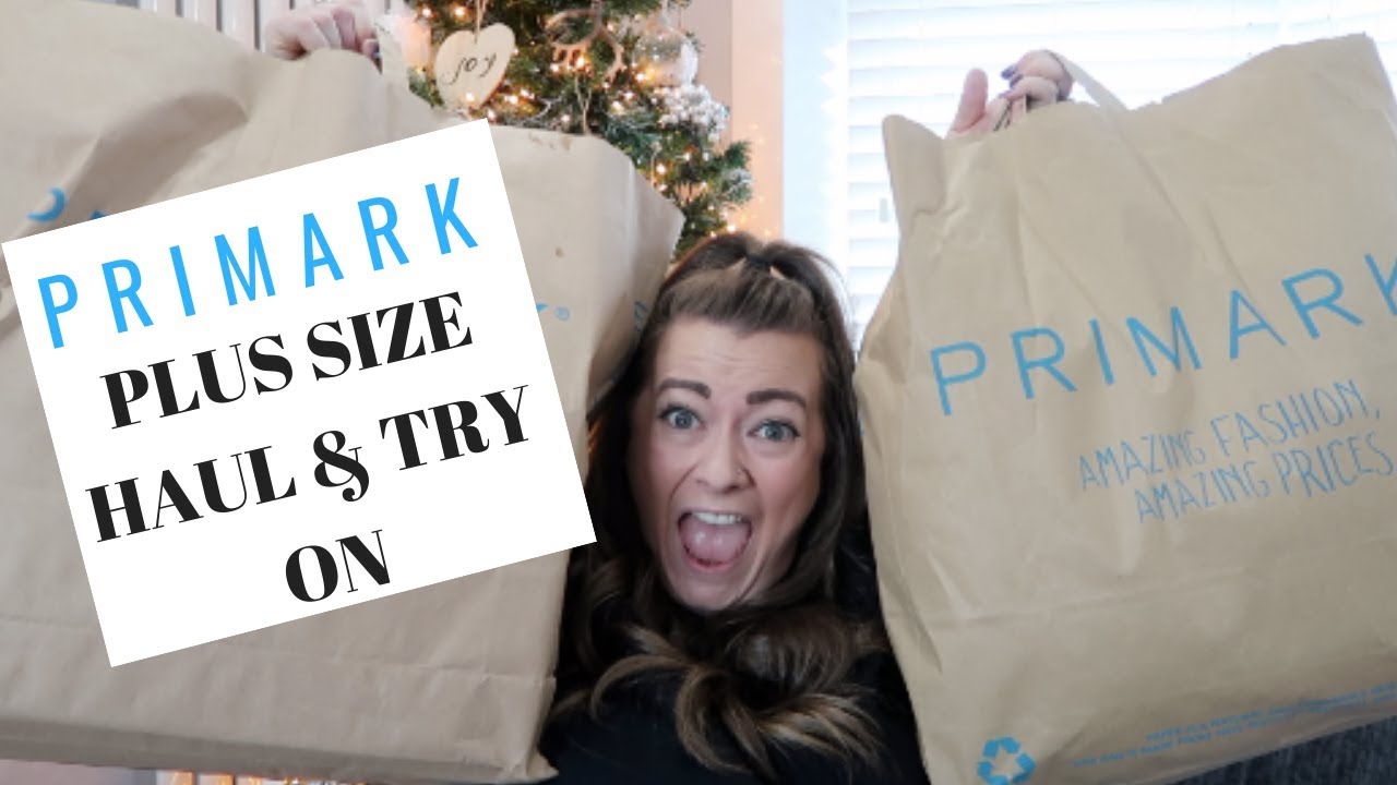 PRIMARK PLUS SIZE HAUL & TRY ON - YouTube