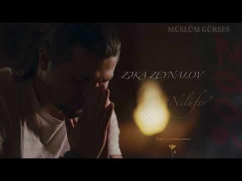 Zəka Zeynalov Nilüfer (Müslüm Gürses)
