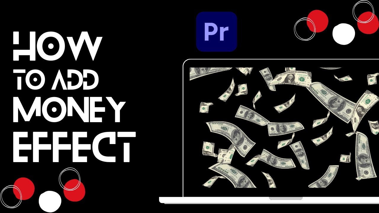 How to Add Money Effects in Premiere Pro (Tutorial) - YouTube