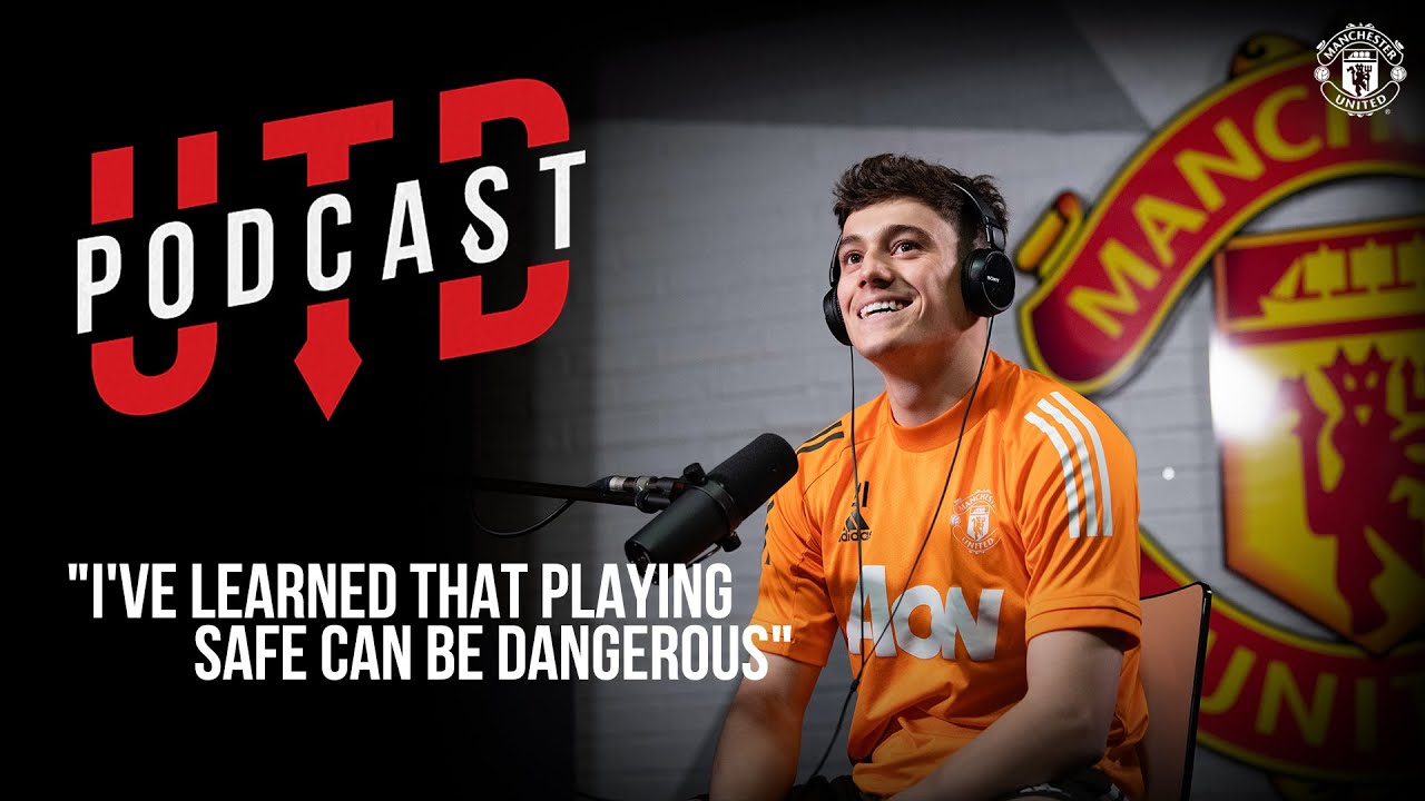 Utd Podcast: Dan James - "I've learned that playing safe can be ...