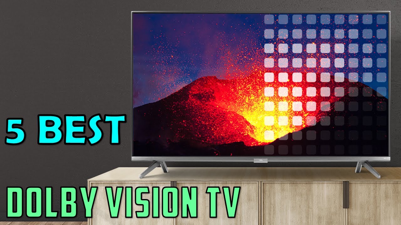 Best Dolby Vision TVs 2024 | Top 5 Best TV With Dolby Vision to Buy in ...