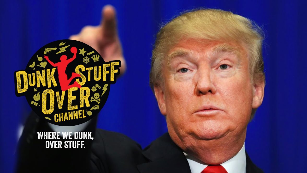 Dunk Over Donald Trump - Dunk Over Stuff - YouTube
