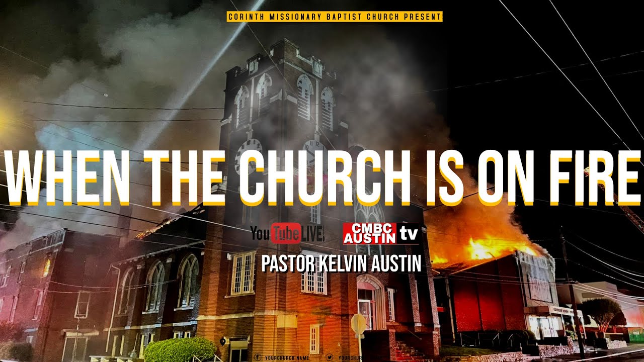 When The Church Is On Fire l Pastor Kelvin Austin - YouTube