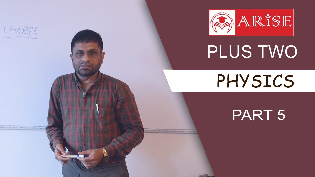 PLUS TWO| PHYSICS| PART 5 - YouTube