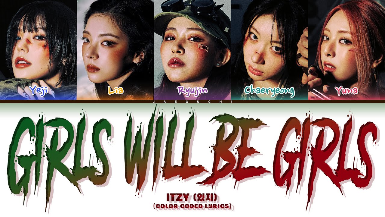 ITZY(있지) 'Girls will be girls' (Color Coded Lyrics) - YouTube