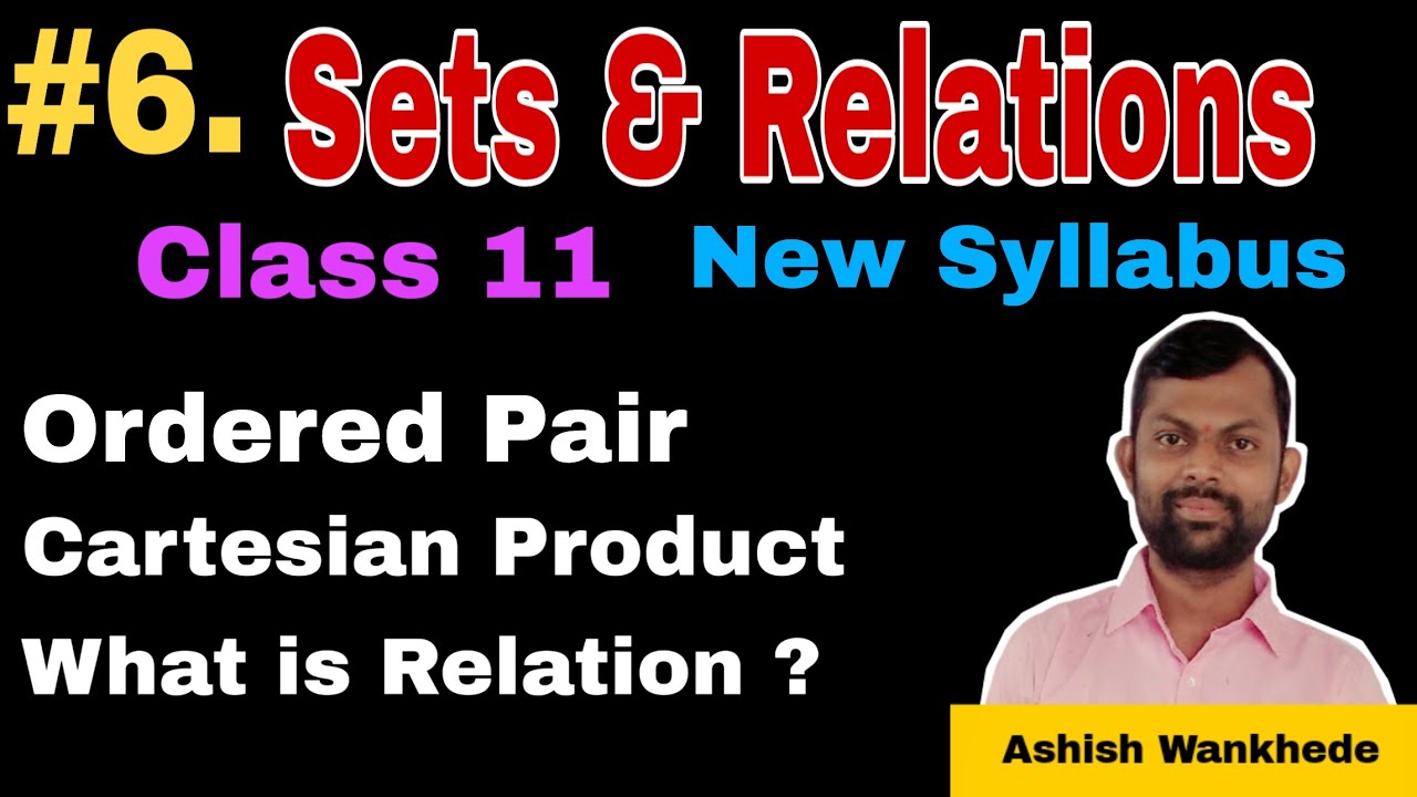 SETS & RELATIONS || Lect 6 || By- Ashish Wankhede - YouTube