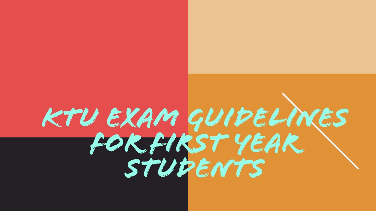 KTU Exam Guidelines For First Year Students - YouTube
