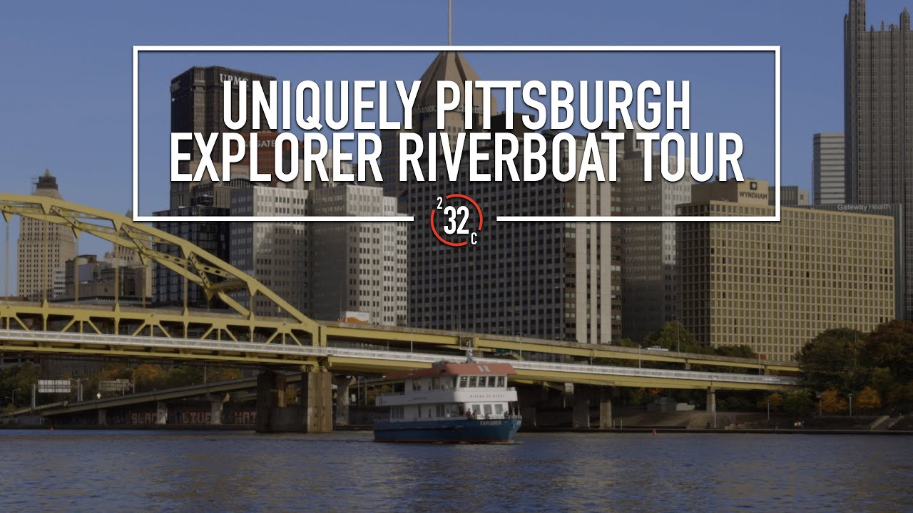 Rivers of Steel - Uniquely Pittsburgh Explorer Riverboat Tour - YouTube