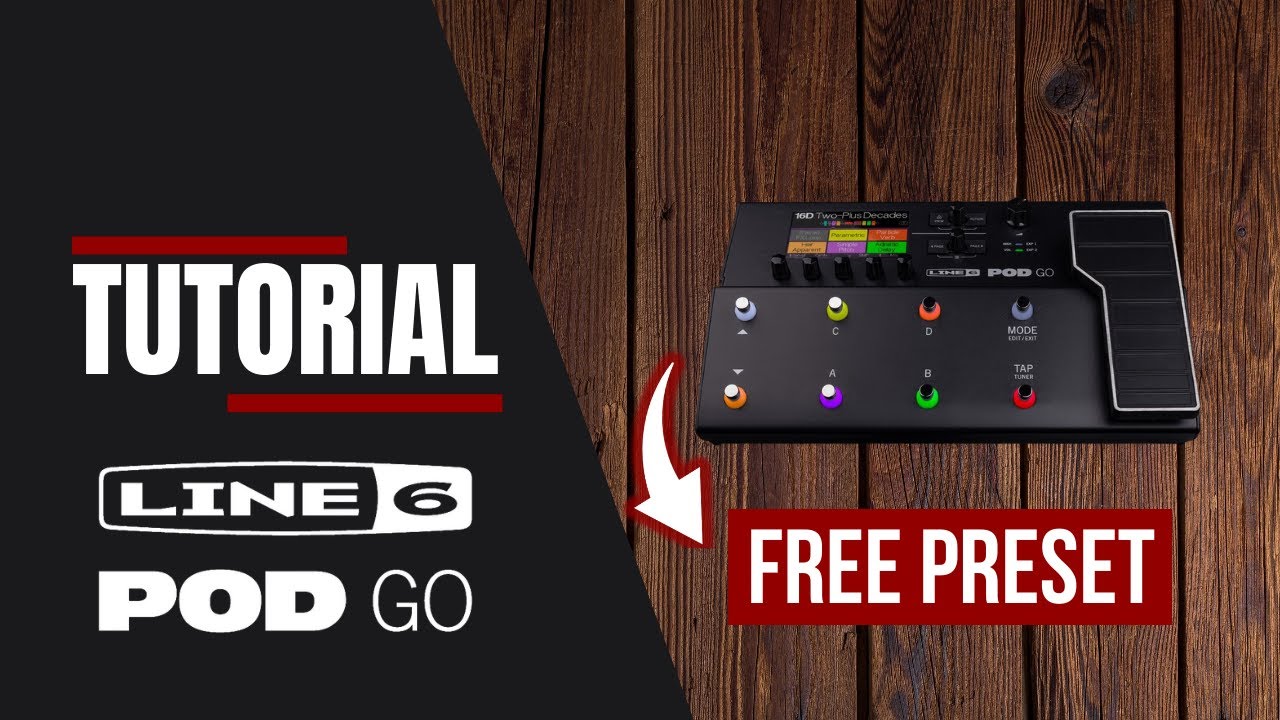TUTORIAL I LINE 6 POD GO - Montando timbre na pratica + FREE PRESET ...