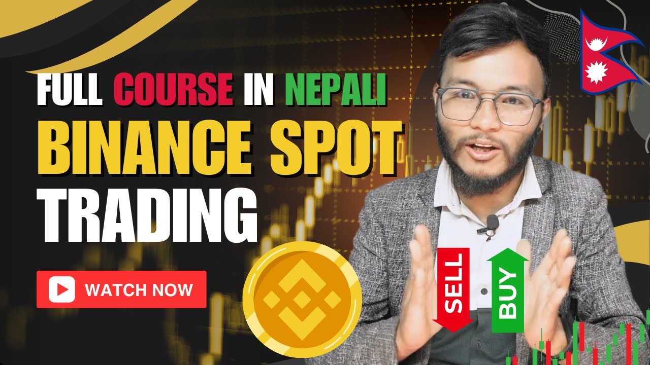 Binance spot trading full course in Nepali | Learn Spot Trading For ...