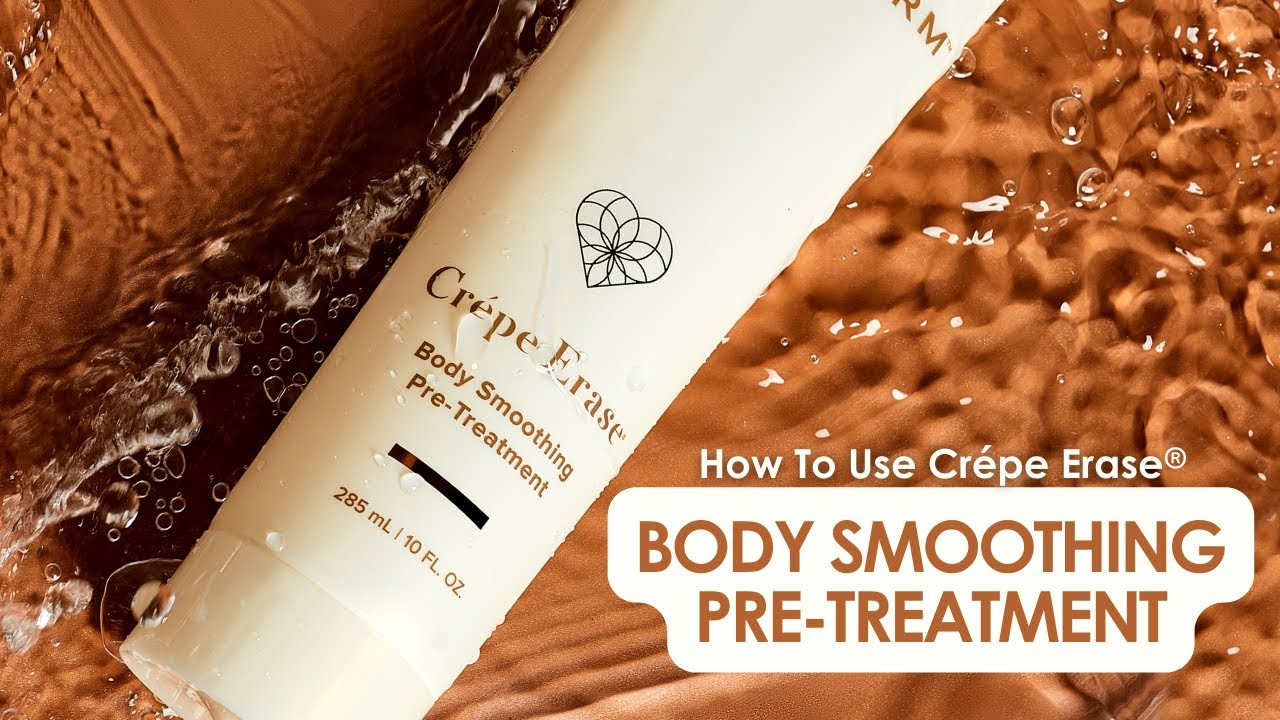 Unlock Visibly Smooth Skin with Crepe Erase® Body Smoothing Pre ...