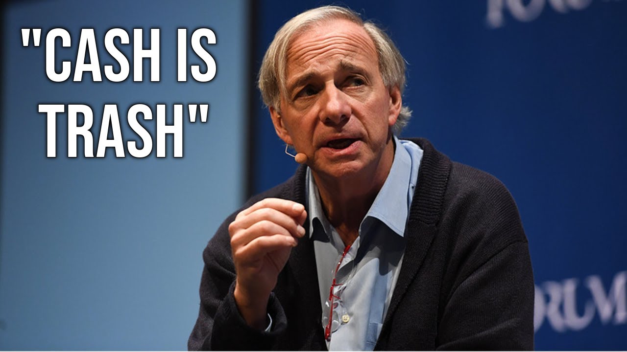 Why Ray Dalio Says “Cash Is Trash” - YouTube