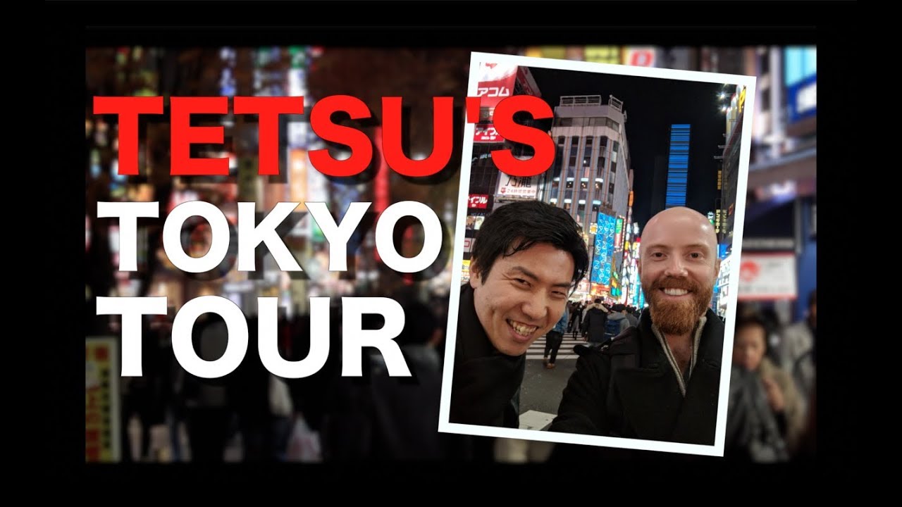 Tetsu's Tokyo Tour | Vlog #39 - YouTube