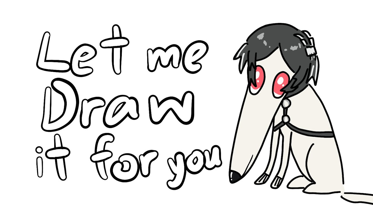 Drawing 】let me draw it for you - YouTube