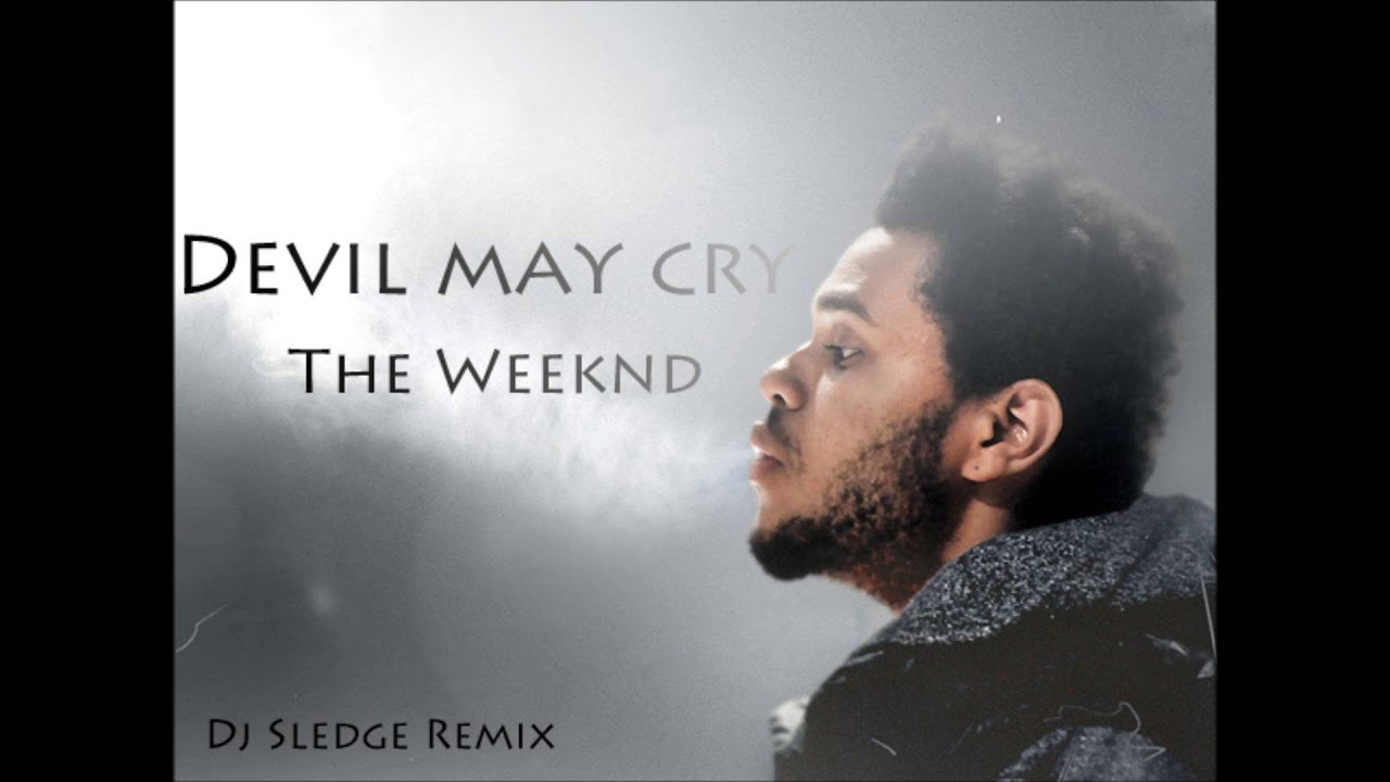 Devil May Cry - The Weeknd (DJ SLEDGE Remix) - YouTube