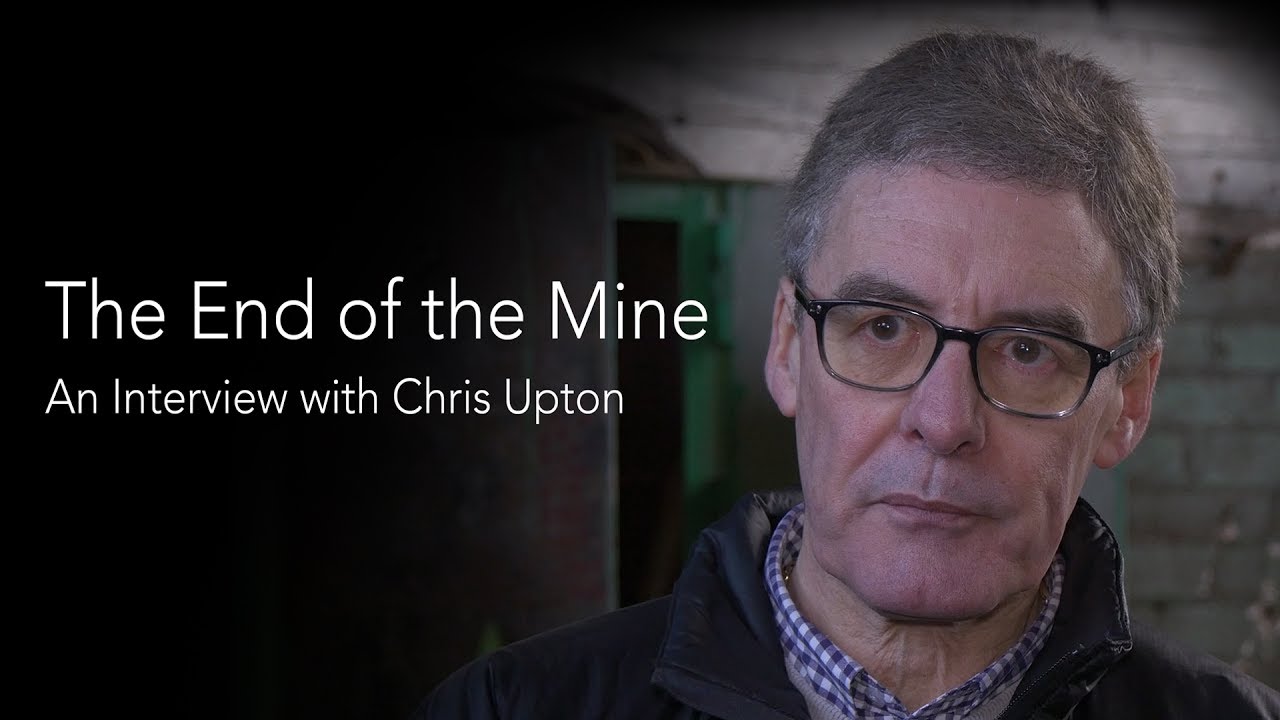 The End of the Mine - An Interview with Chris Upton - Thoresby Colliery - YouTube
