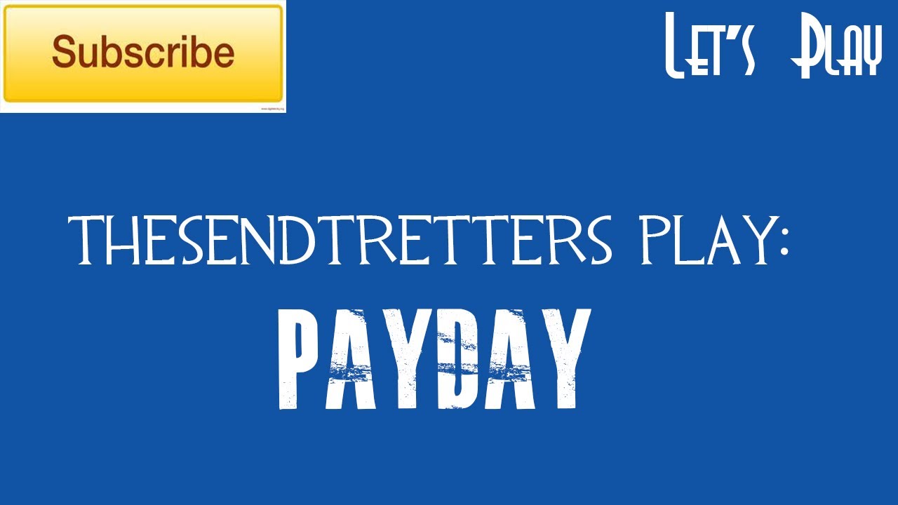 LET'S PLAT PAYDAY: THE HEIST | NEVER LEAVE CHAINS BEHIND! | PT. 3 - YouTube