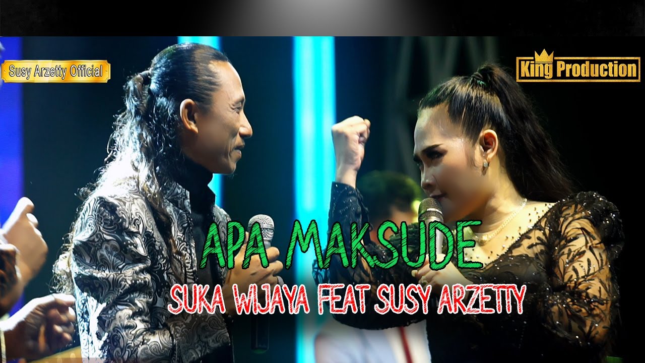 APA MAKSUDE SUKA WIJAYA FEAT SUSY ARZETTY MUSIKE NARLING BANGET - YouTube