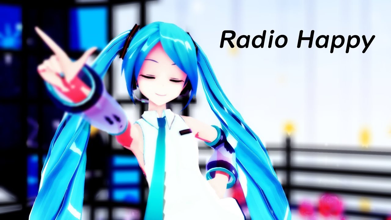 Radio Happy [MMD] [60Fps] - YouTube