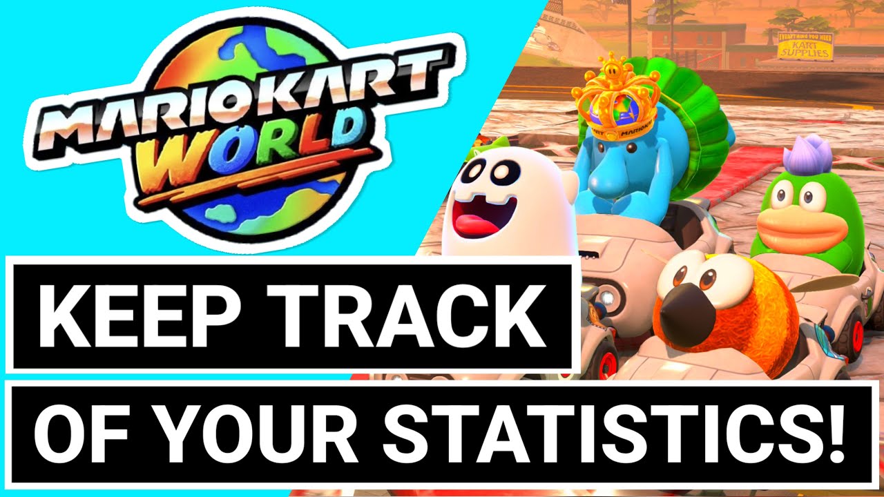 NO PLAYER STATISTICS in MARIO KART WORLD | I FIXED THAT - YouTube