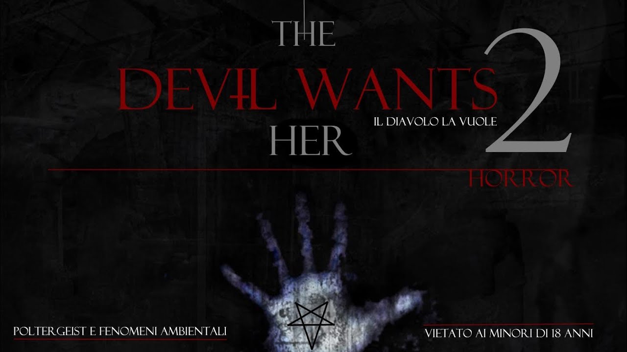 THE DEVIL WANTS HER - il diavolo la vuole Pt 2 - YouTube