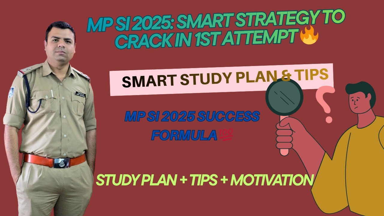 MP SI 2025 Smart Strategy 🔥 | How to Clear MP SI Exam in First Attempt ...