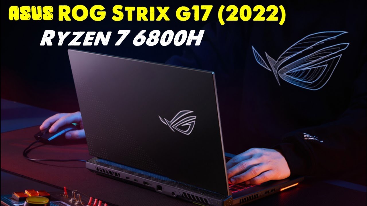 ASUS ROG Strix G17 2022 - Ryzen 7 6800H | RTX 3050 - YouTube
