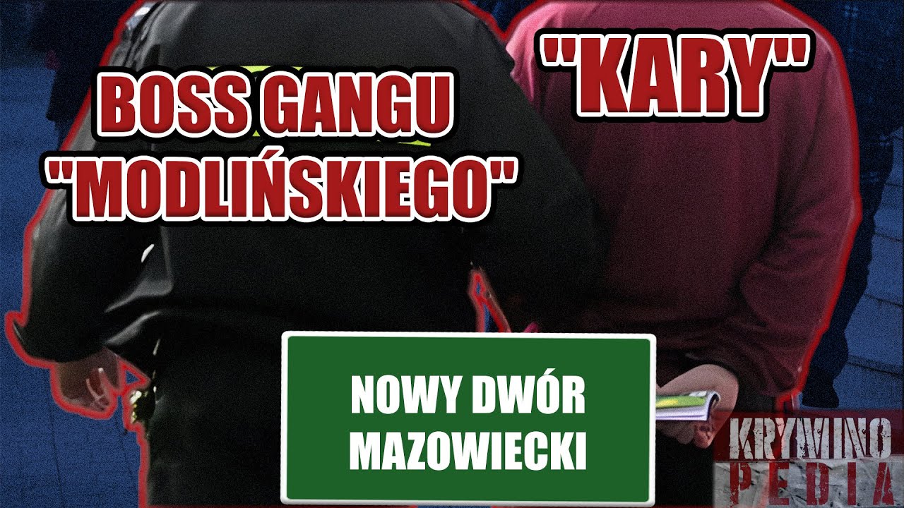 Dariusz "KARY" K. - historia szefa Gangu Nowodworskiego i sprawca ...