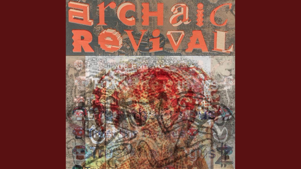 Archaic Revival - YouTube