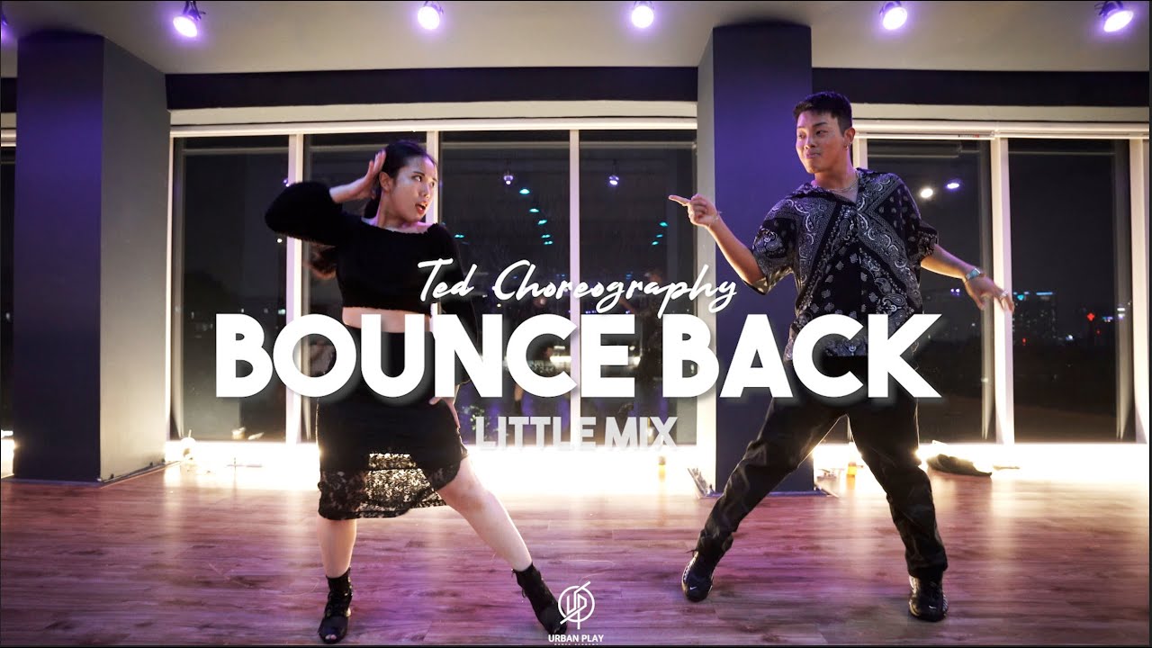 Bounce Back - Little Mix / Ted Choreography / Urban Play dance Academy ...